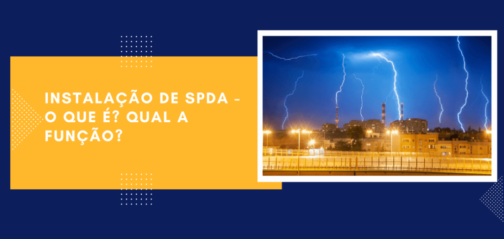Instalação de SPDA - O que é? Qual a função?
